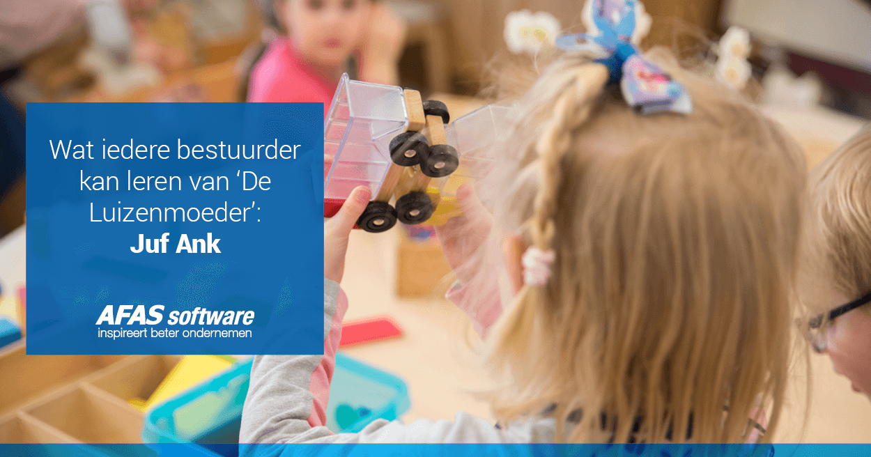 Wat iedere bestuurder kan leren van 'De Luizenmoeder': Juf Ank - AFAS ...