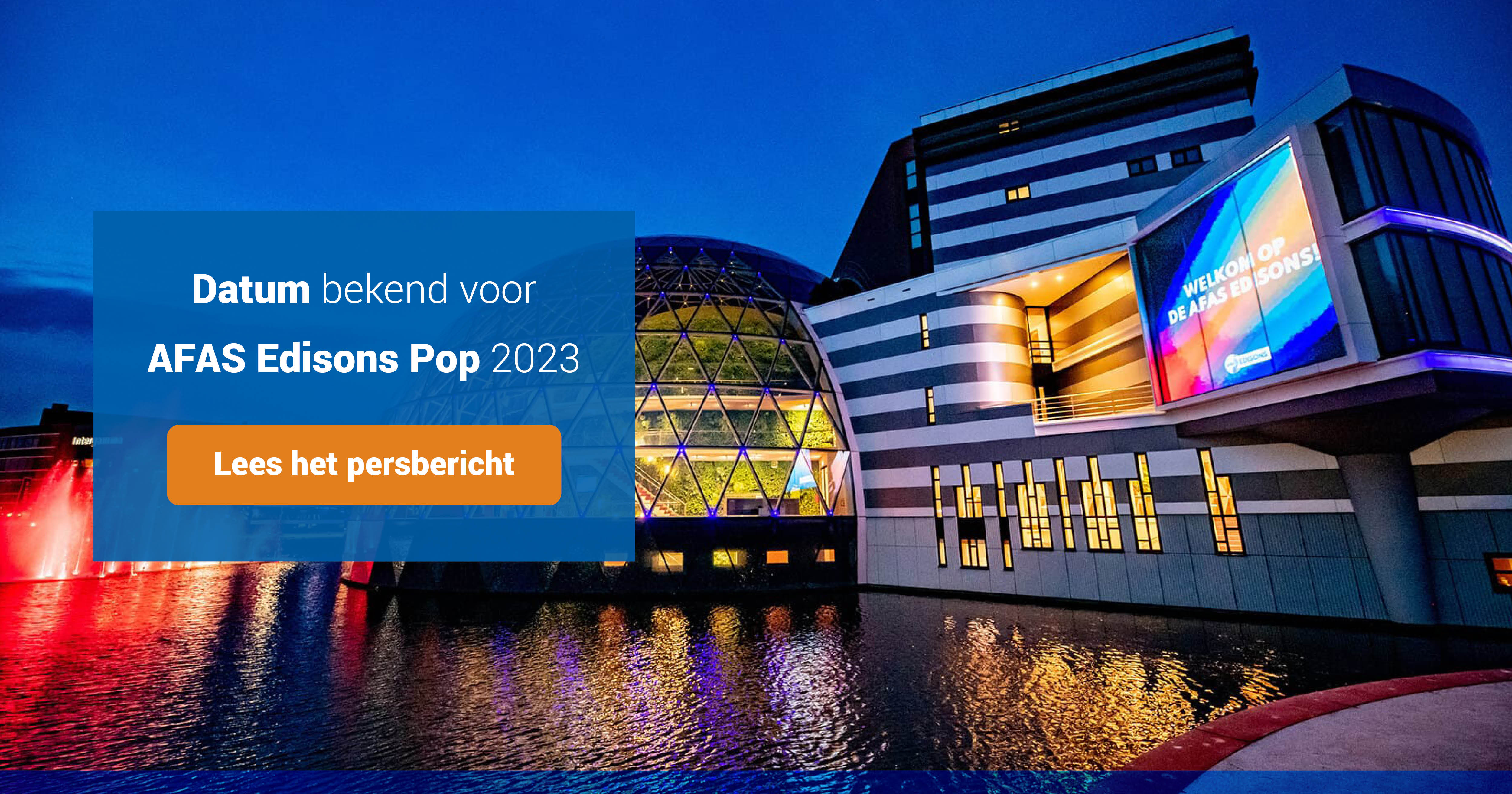 Datum bekend voor AFAS Edisons Pop 2023 - AFAS Software